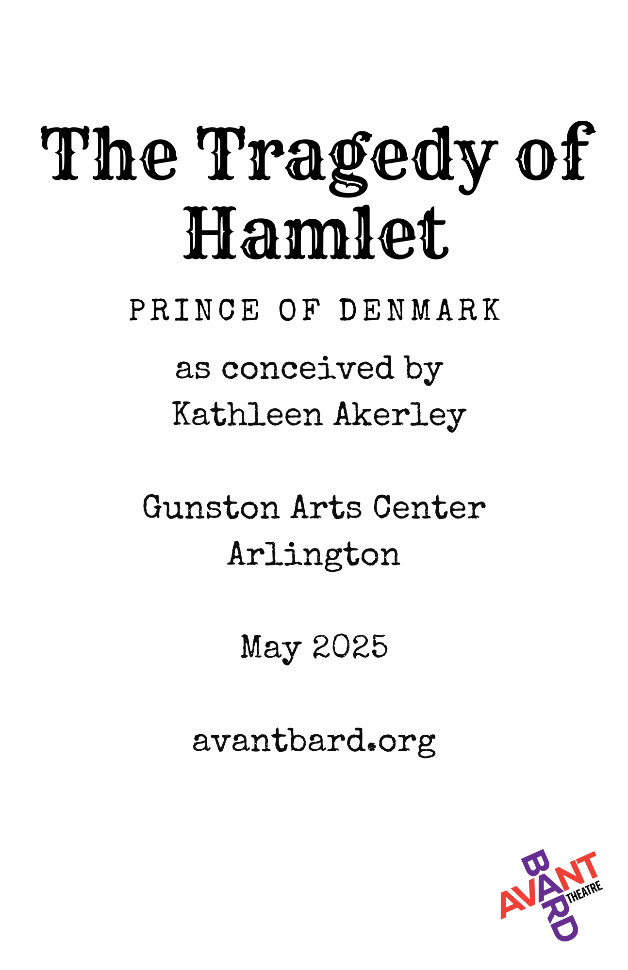 The Tragedy of Hamlet, Prince of Denmark - Avant Bard Theatre
